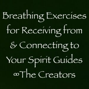 Breathing Exercises for Receiving from & Connecting to Your Spirit ...