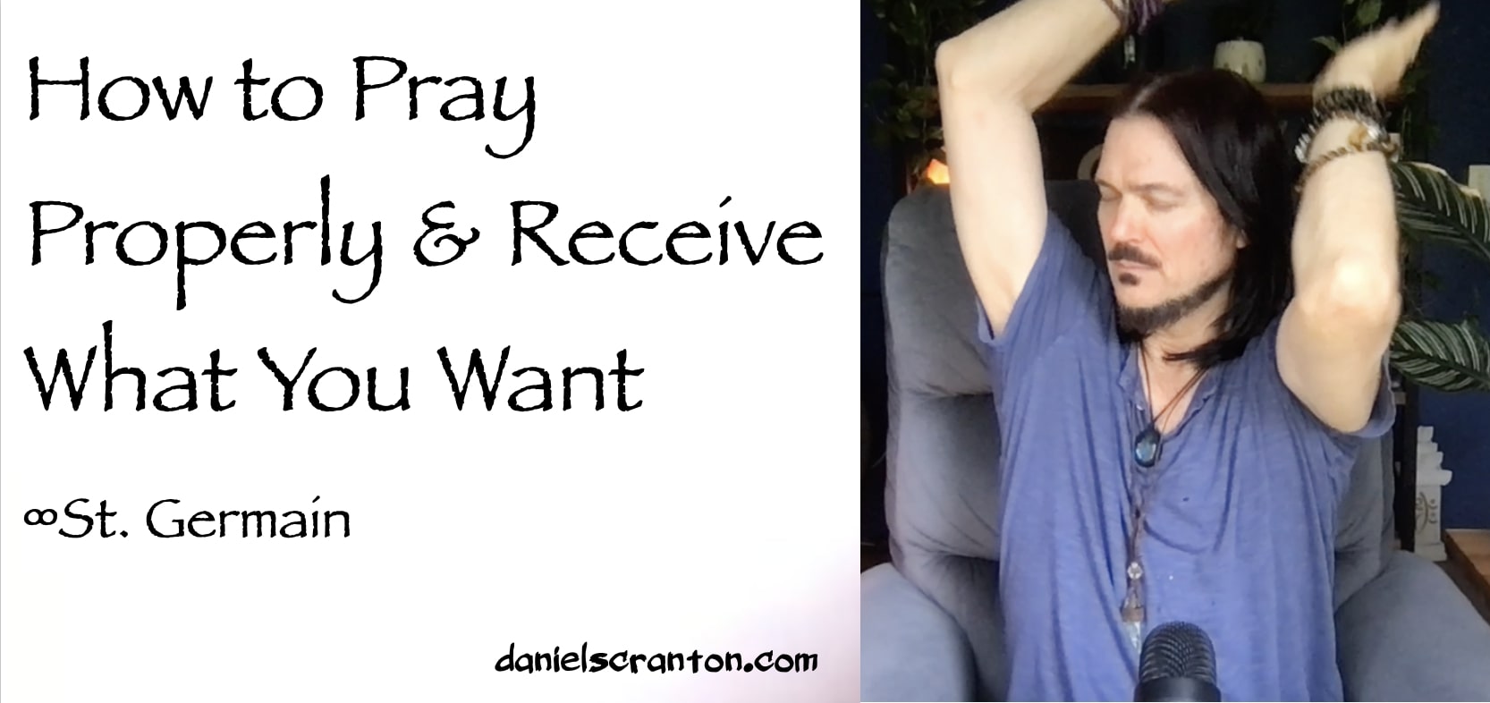 Daniel Scranton's Channeling • Channeling, Spirituality & Consciousness