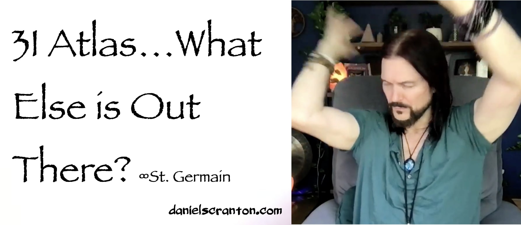3I Atlas…What Else is Out There? ∞St. Germain • Daniel Scranton's ...