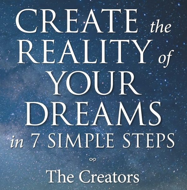 Create the Reality of Your Dreams in 7 Simple Steps ∞ebook • Daniel ...