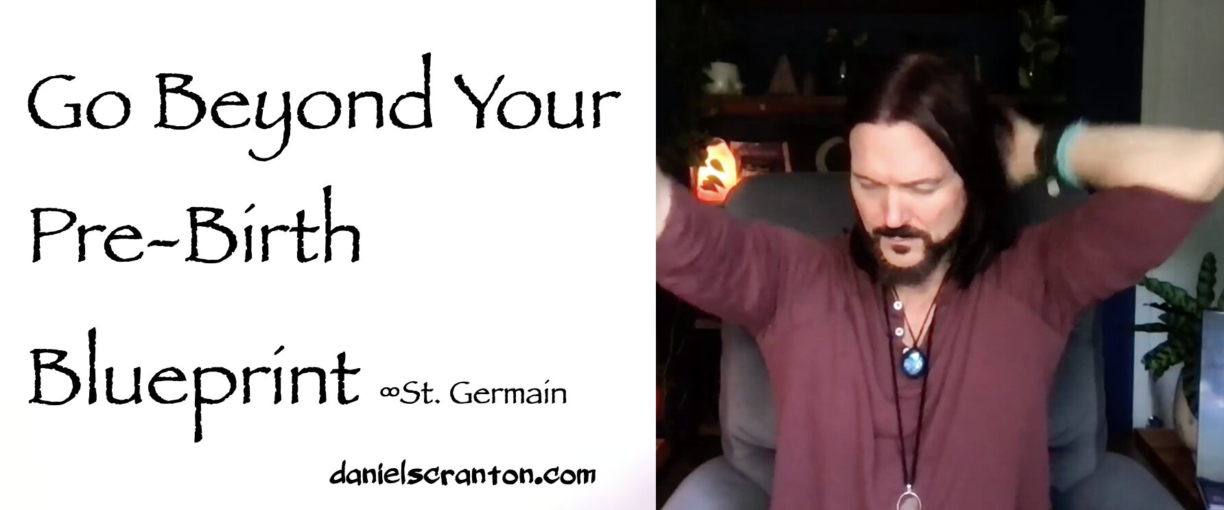 Go Beyond Your Pre-Birth Blueprint ∞St. Germain • Daniel Scranton's ...