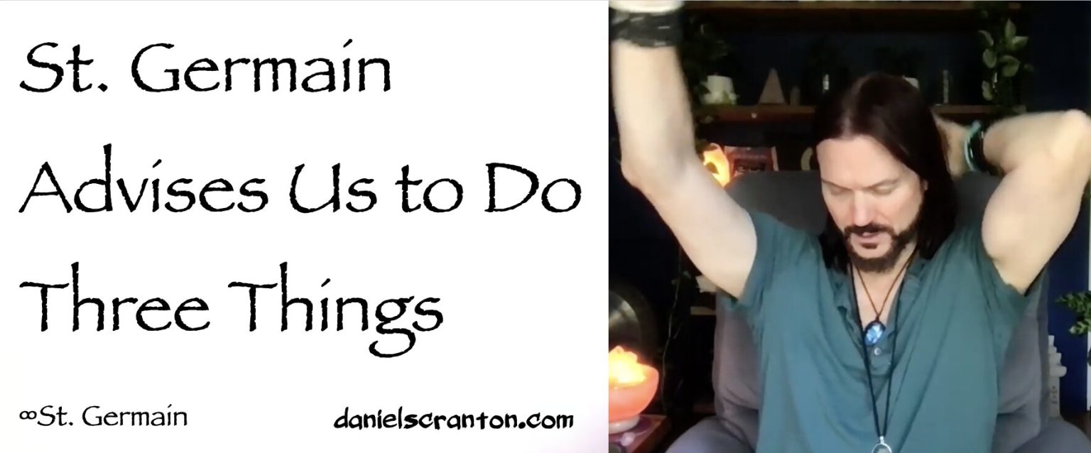 St. Germain Advises Us to Do Three Things ∞St. Germain • Daniel ...